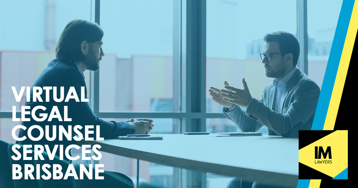 Virtual Legal Counsel Services | IM Lawyers Brisbane