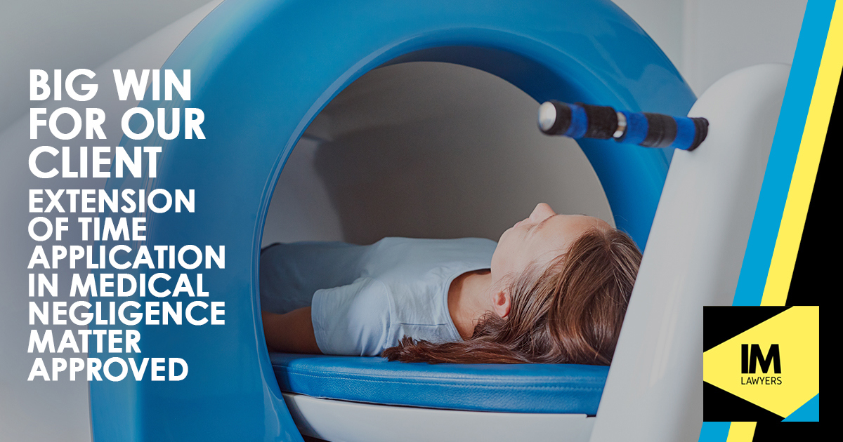 Medical Negligence Win - Time Limit Extension Approved