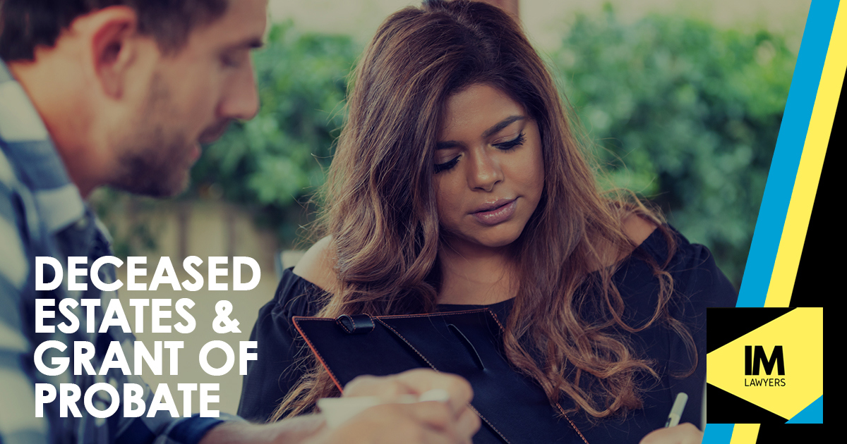 Grant of Probate | Letters of Administration | IM Lawyers