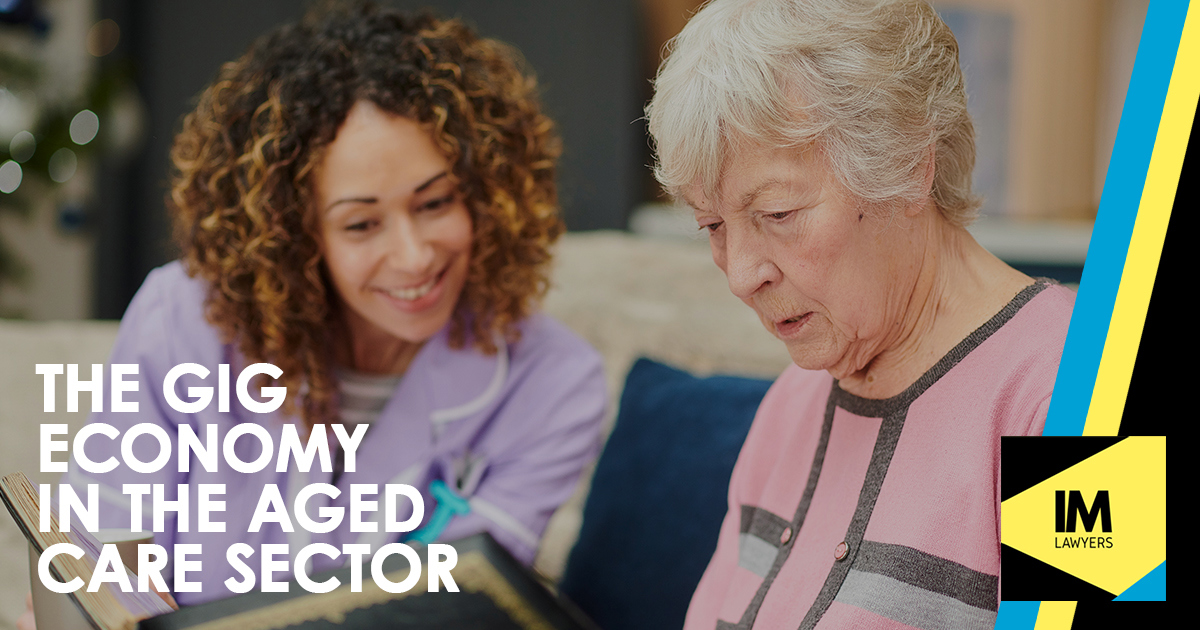 Gig Economy and the Aged Care Sector | IM Lawyers