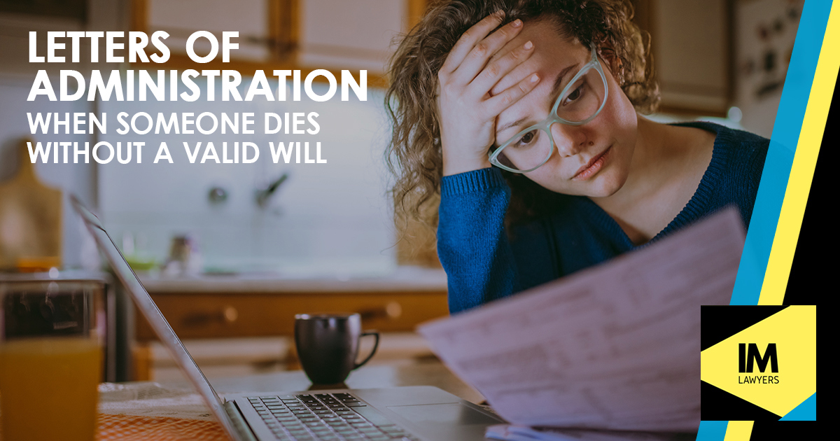 Applying for Letters of Administration | IM Lawyers Brisbane