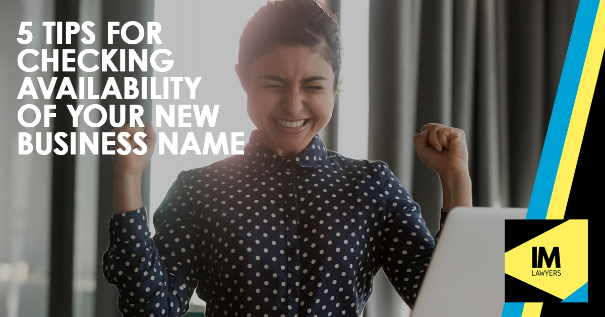 How to Check Availability of a Business Name | IM Lawyers